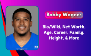 Bobby Wagner Net Worth: Bio, Age, Height, Family, Stats, Career - MtvHustle